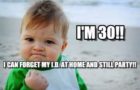 101 Happy 30th Birthday Memes for People Celebrating their Dirty 30