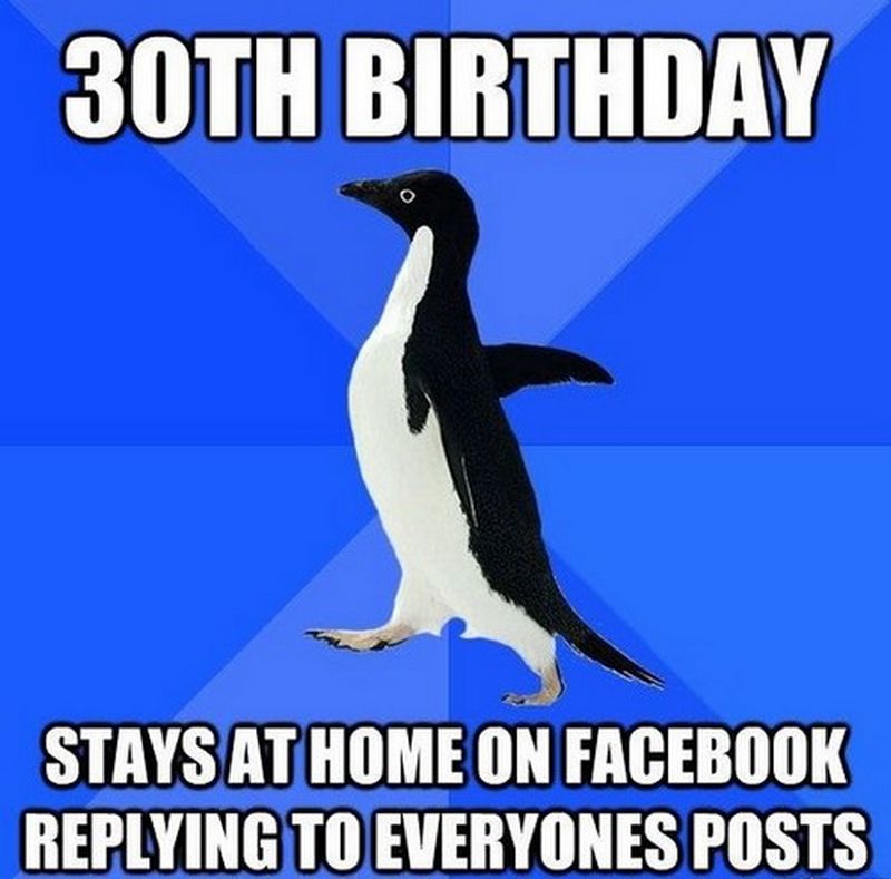 101 Funny 30th Birthday Memes for People That Are Still 25 at Heart