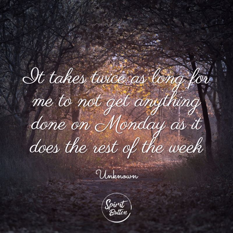 45 Monday Quotes for An Extra Inspirational Push on Monday Mornings