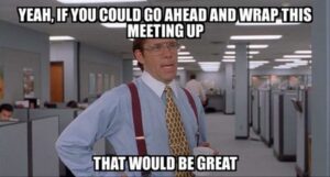 39 Funny Meetings Memes For Anyone Experiencing "Zoom Fatigue"