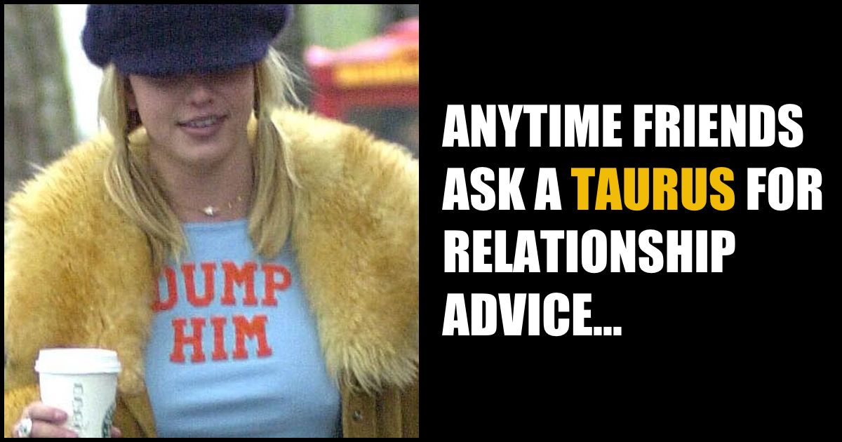 57 Funny Taurus Memes | Zodiac Season From April 20 - May 21